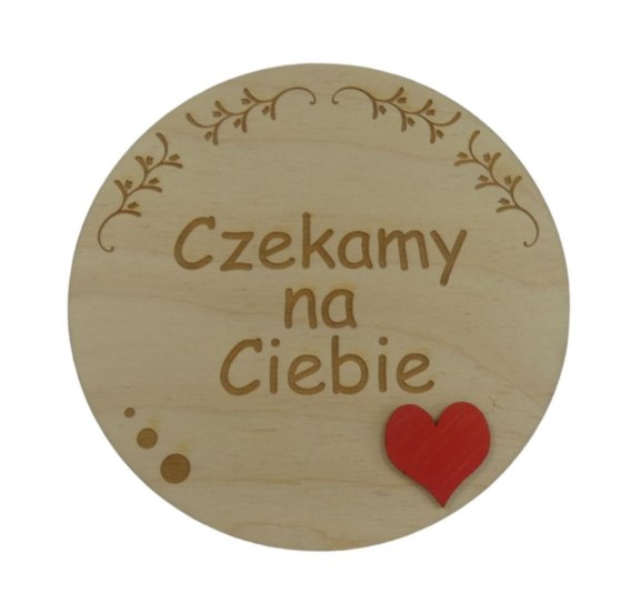 Tabliczka okrągła " Czekamy na ciebie" > Manufaktura Stylu